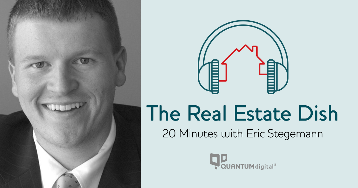 The Real Estate Dish: 20 Minutes with Eric Stegemann, CEO and Director ...